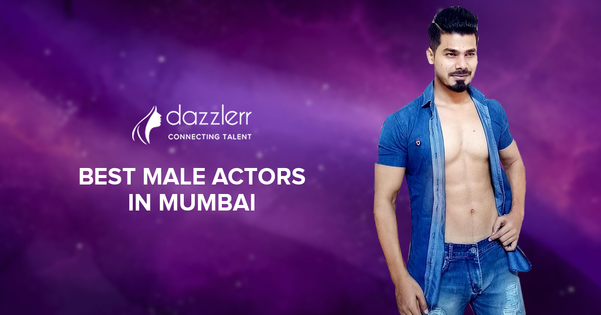 Best Male Actors in MUMBAI - Dazzlerr