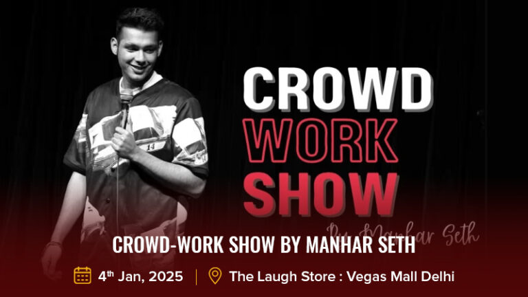 Crowd-Work Show by Manhar Seth - Dazzlerr