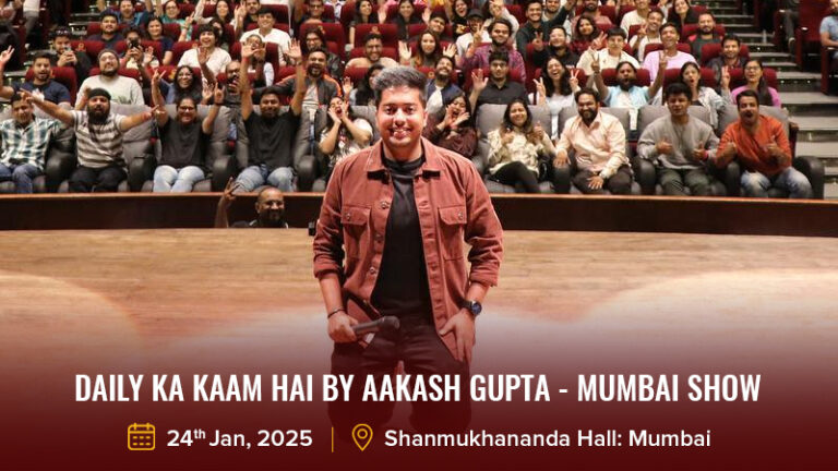 Daily Ka Kaam Hai By Aakash Gupta – Mumbai Show - Dazzlerr