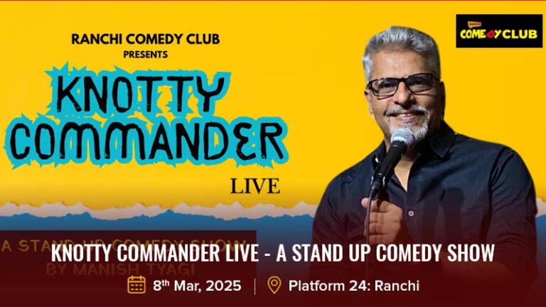 Knotty Commander Live – A Stand Up Comedy Show - Dazzlerr